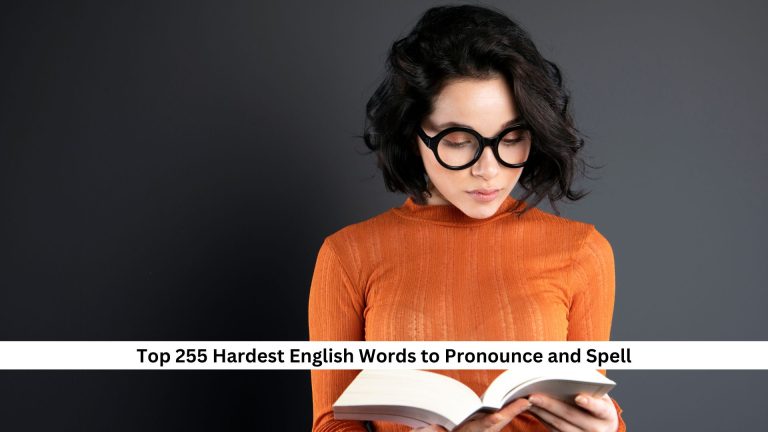 Top 255 Hardest English Words to Pronounce and Spell – Paige Simple