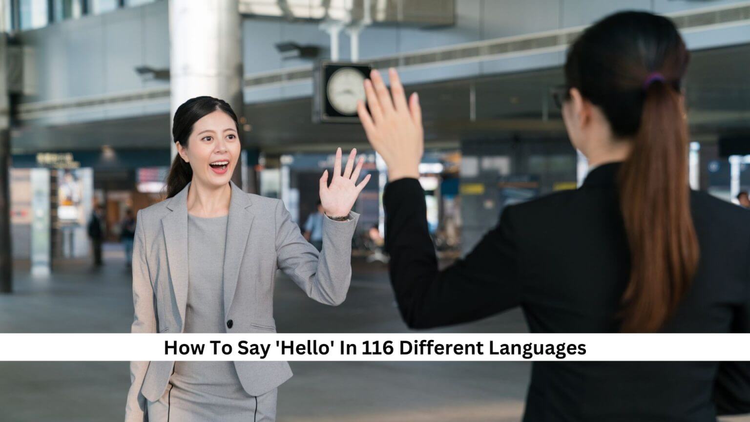 How To Say ‘Hello’ In 116 Different Languages: A Simple Guide – Paige ...