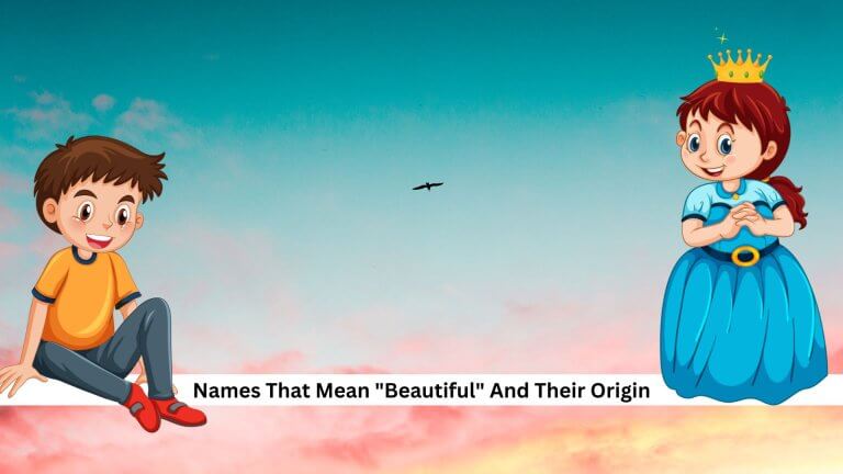 111+ Names That Mean “Beautiful” And Their Origin – Paige Simple
