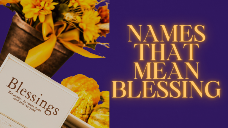 85+ Inspiring Names That Mean Blessing For [Boys & Girls] – Paige Simple