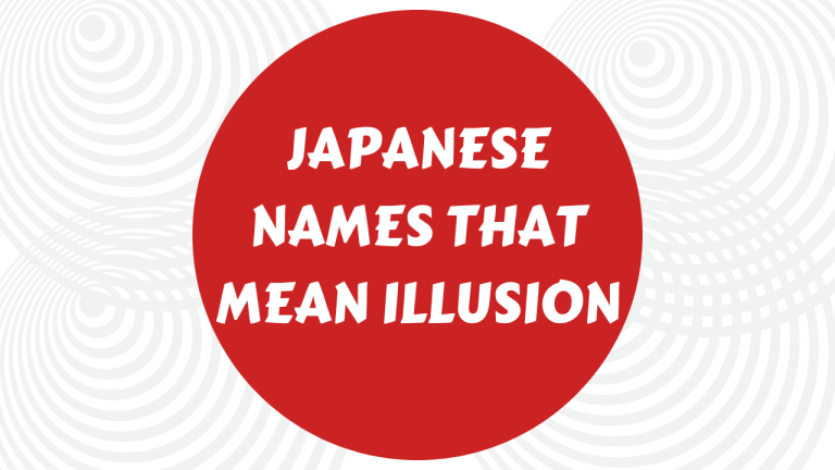 110+ Japanese Names That Mean Illusion For [Boys & Girls] – Paige Simple